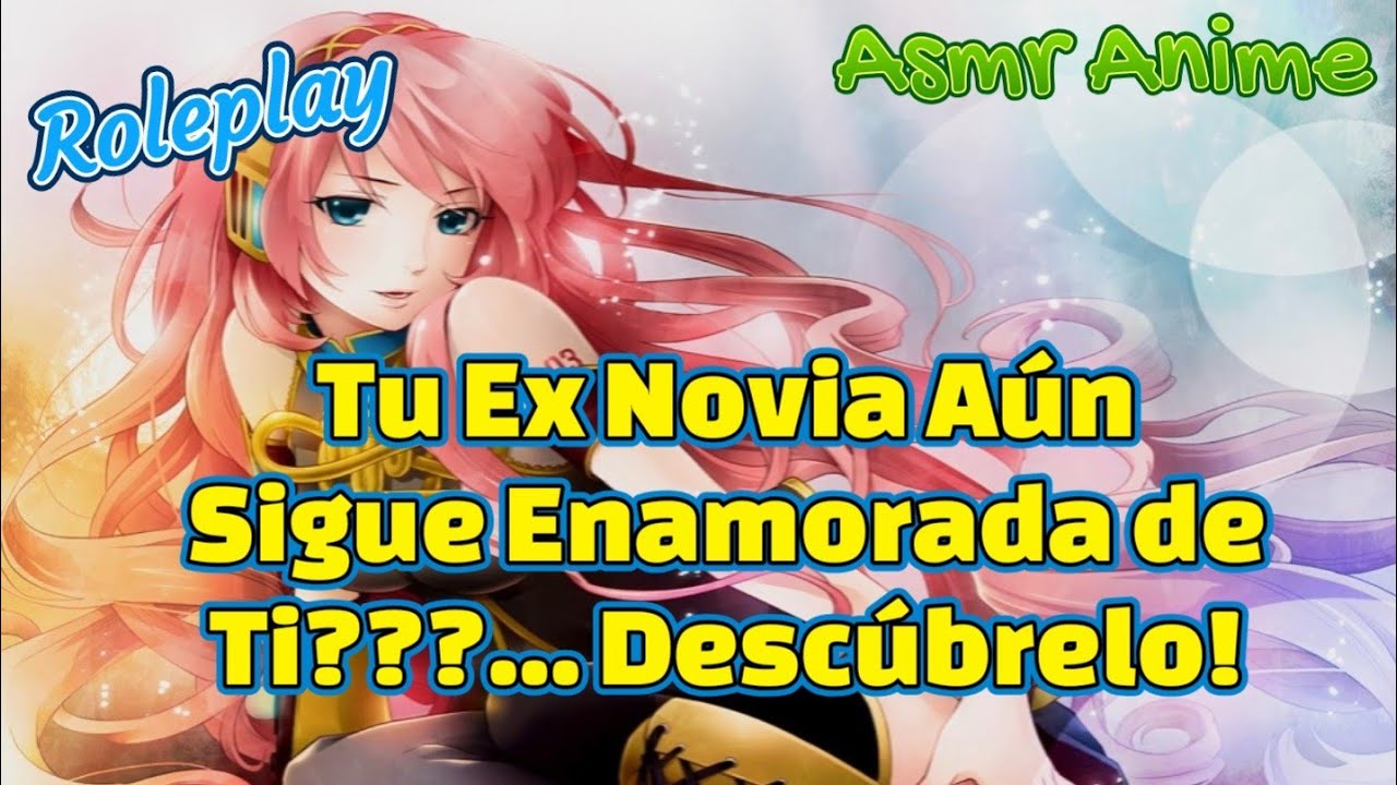 Tu Ex Novia, Aún Sigue Enamorada de Ti???, Descubrelo Sabiamente ...