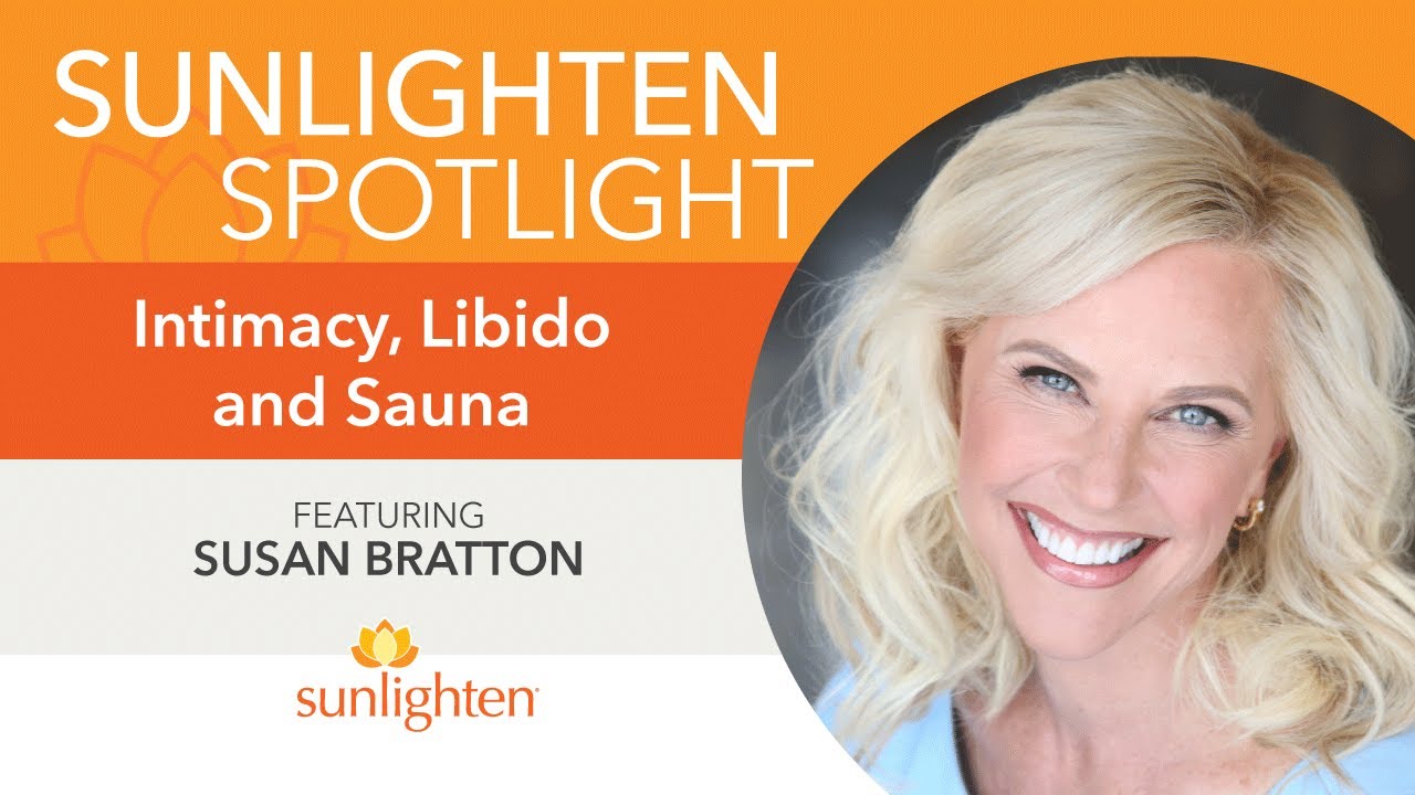 Sunlighten Spotlight: Susan Bratton on Intimacy, Libido and Sauna - YouTube