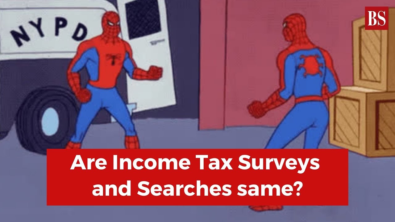 Explained: Difference between Income Tax Surveys and Searches - YouTube