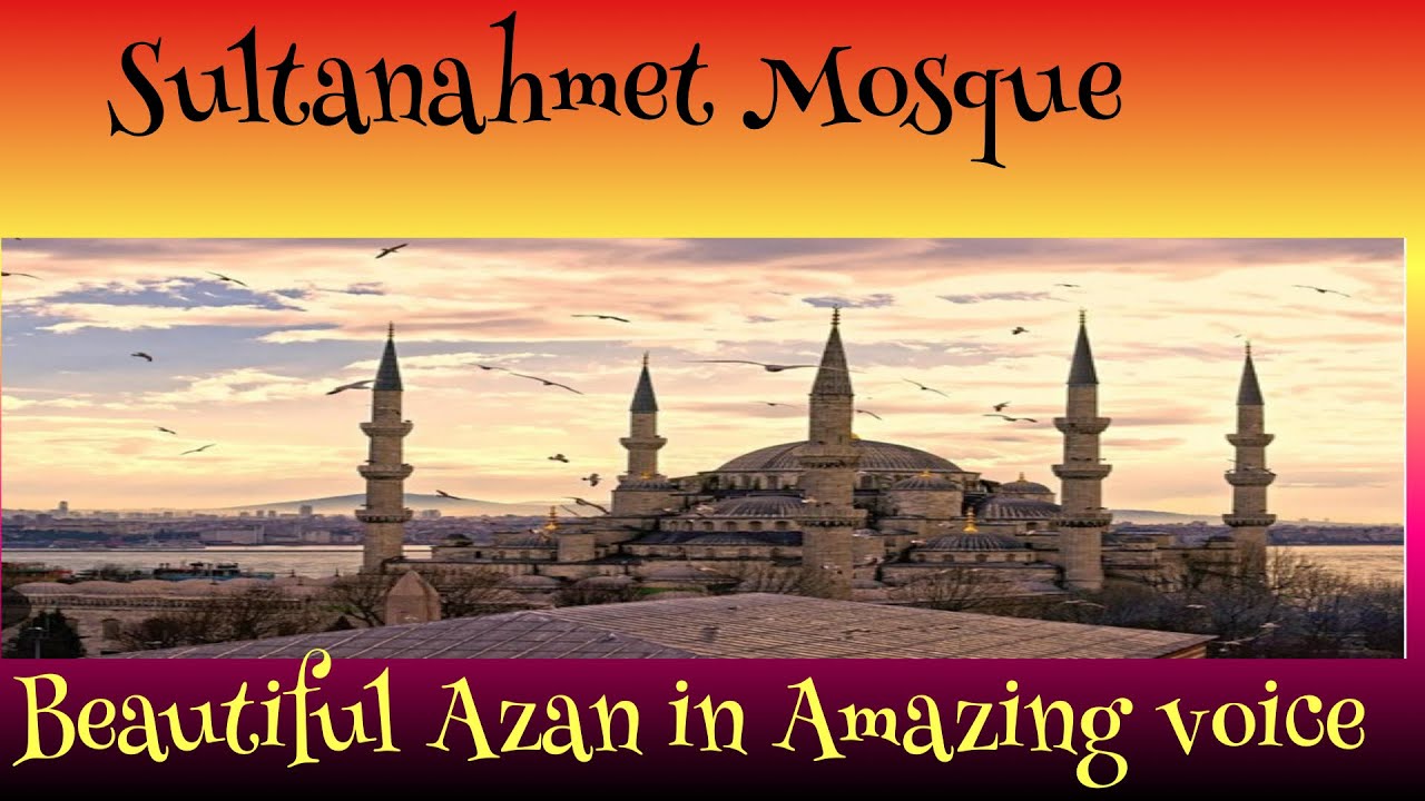 Azan in Sultan Ahmet Turkey 🇹🇷 - YouTube