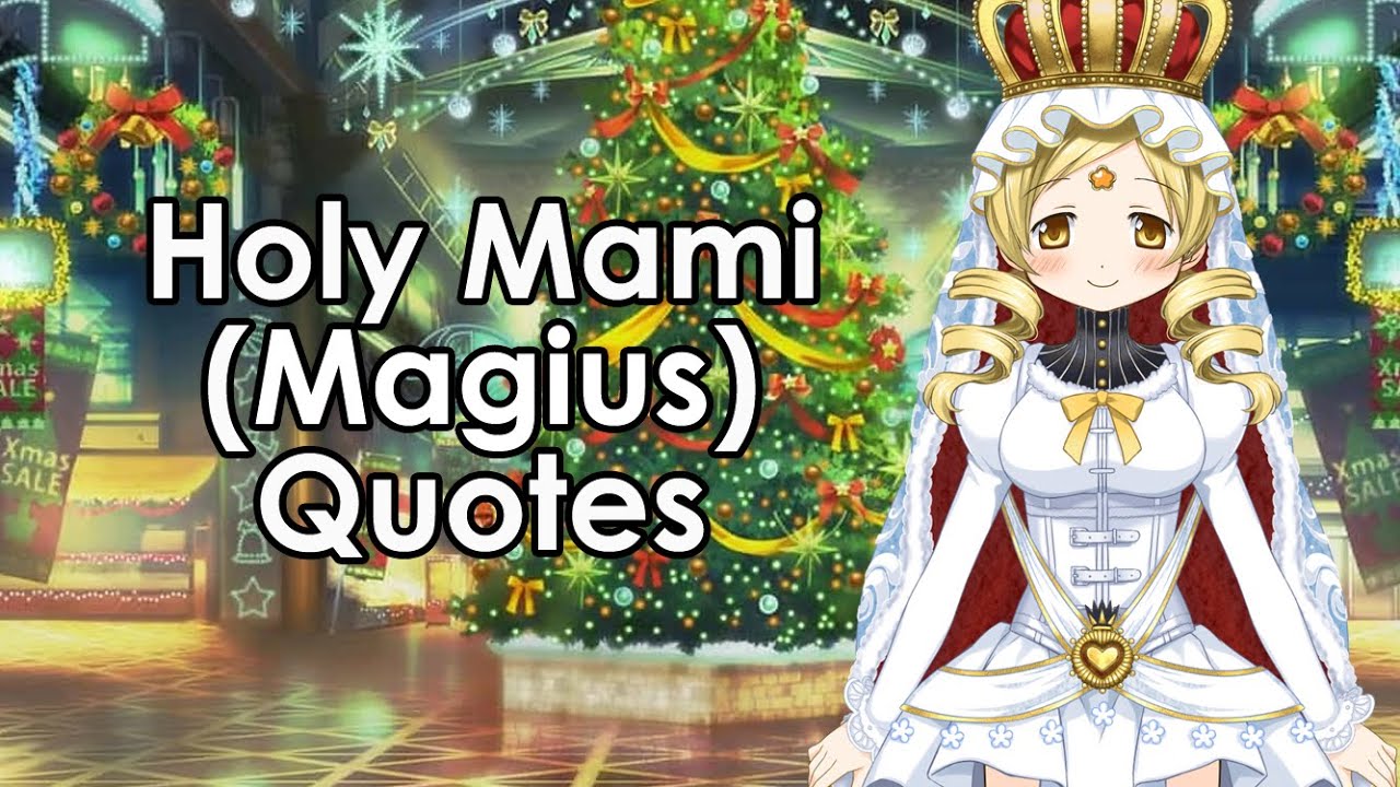 Quotes: Holy Mami (Magius Costume) - YouTube