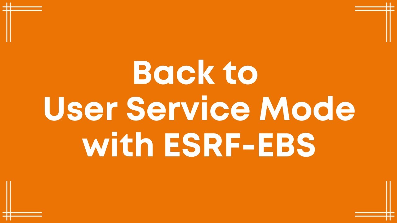 Back to User Service Mode with ESRF-EBS - YouTube