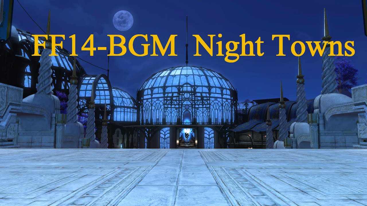 FF14 BGM - Night Towns - YouTube