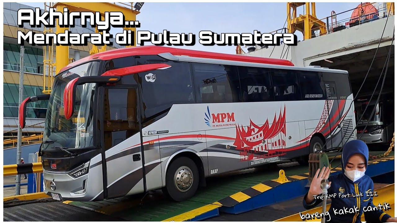 AKHIRNYA TIBA DI PULAU SUMATERA, SR3 Panorama MPM, Tour Port Link III ...