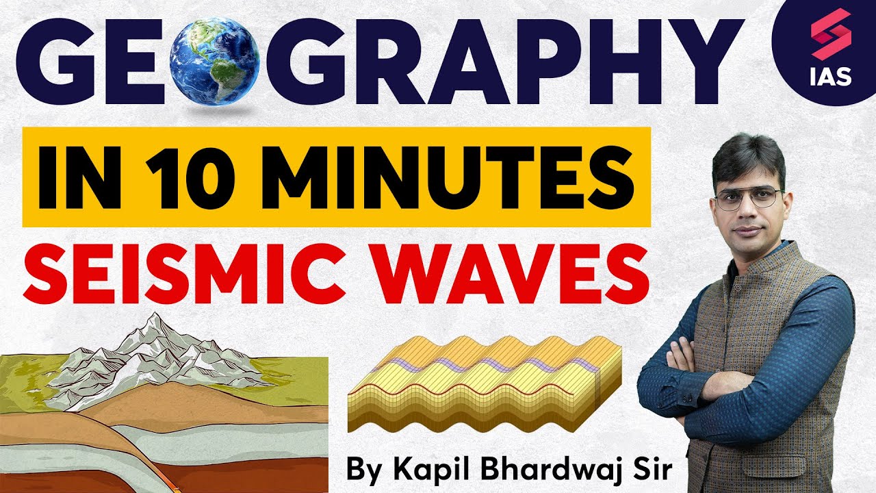Seismic waves - UPSC Geography in 10 Minutes | Geography for UPSC CSE ...