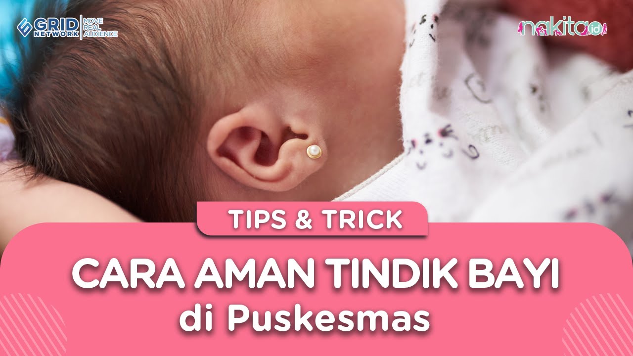 Ternyata begini Cara Aman Tindik Bayi, Bisa Dilakukan di Puskesmas Lho ...