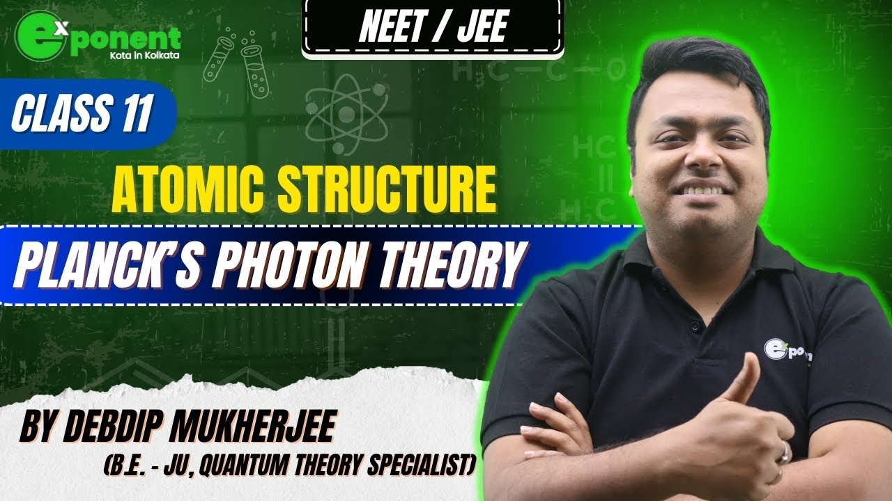 Planck's Photon Theory | Atomic Structure | Class XI | Chemistry | NEET ...
