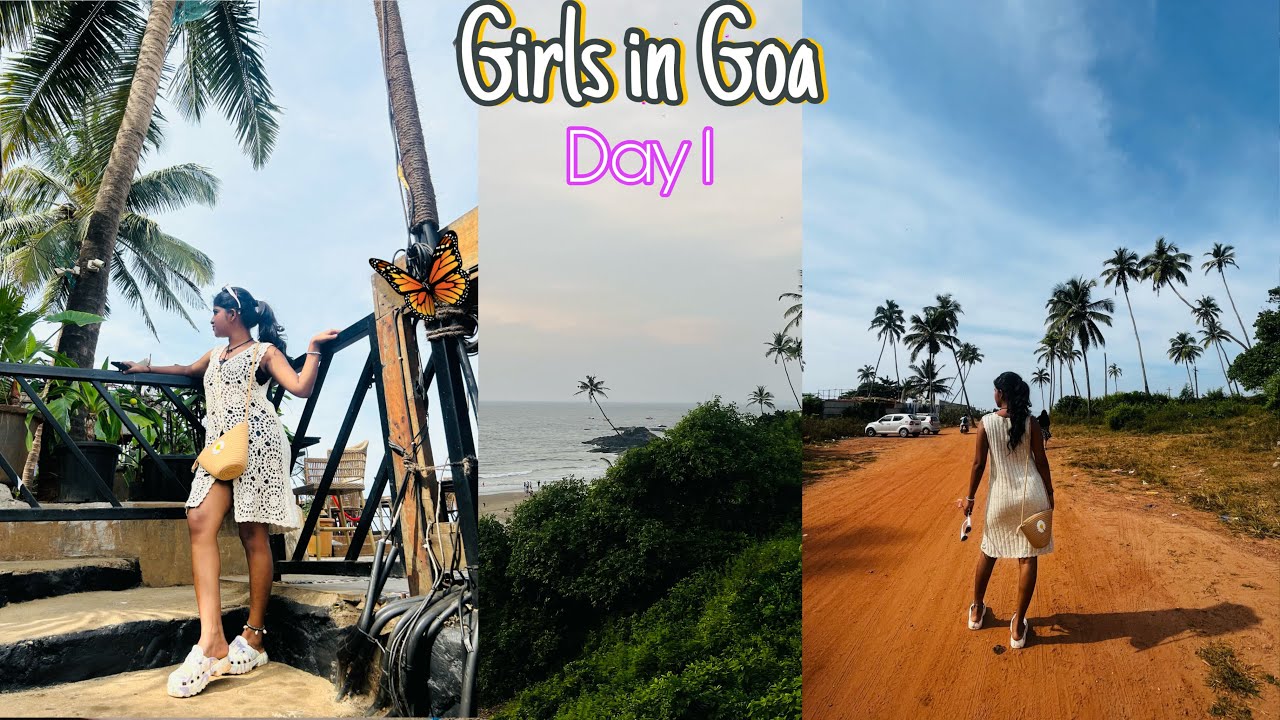 Girls In Goa | Day 1 | calangute beach | vlog 14 - YouTube