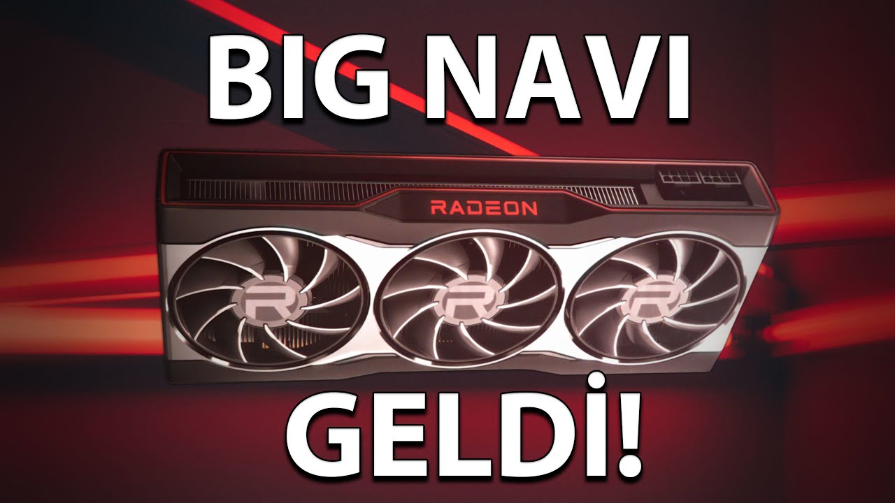 AMD Big Navi Sonunda Geldi! RX 6900 XT, RX 6800 XT ve RX 6800 Hakkında ...