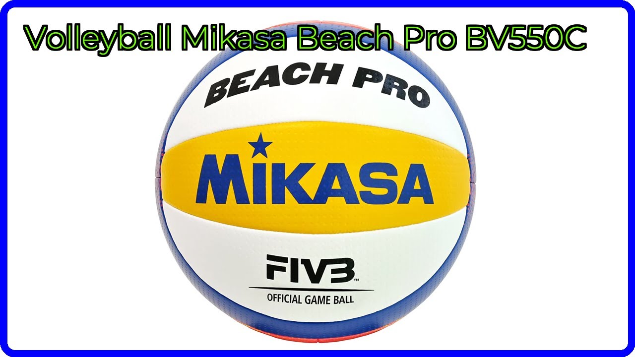 AVIS (2025) : Volleyball Mikasa Beach Pro BV550C. DÉTAILS ESSENTIELS ...