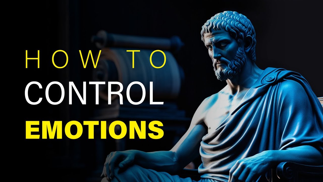 Mastering Your Emotions with Stoicism - YouTube