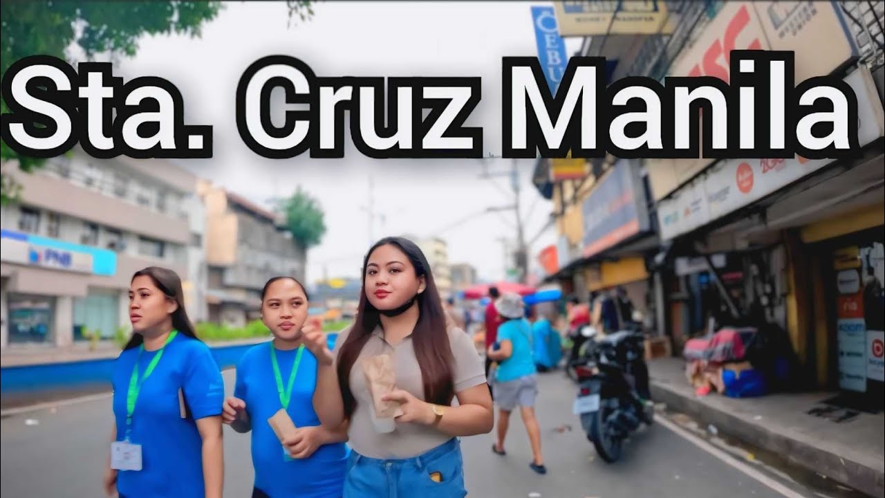 Sta.Cruz Manila Walking Tour -Street Walk Philippines - YouTube