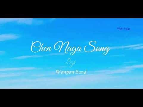 Chen naga song collection | Wanpan band