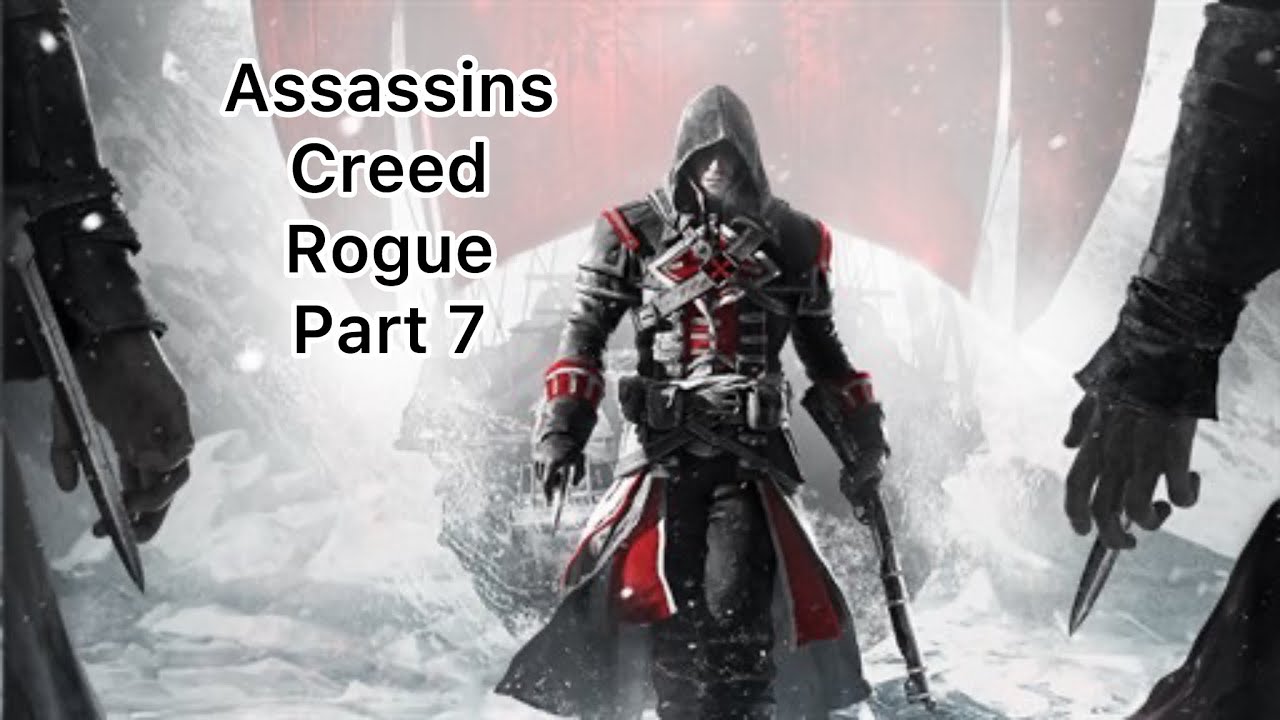 Assassins Creed: Rogue | Part 7 | Two legendary battles and Native ...