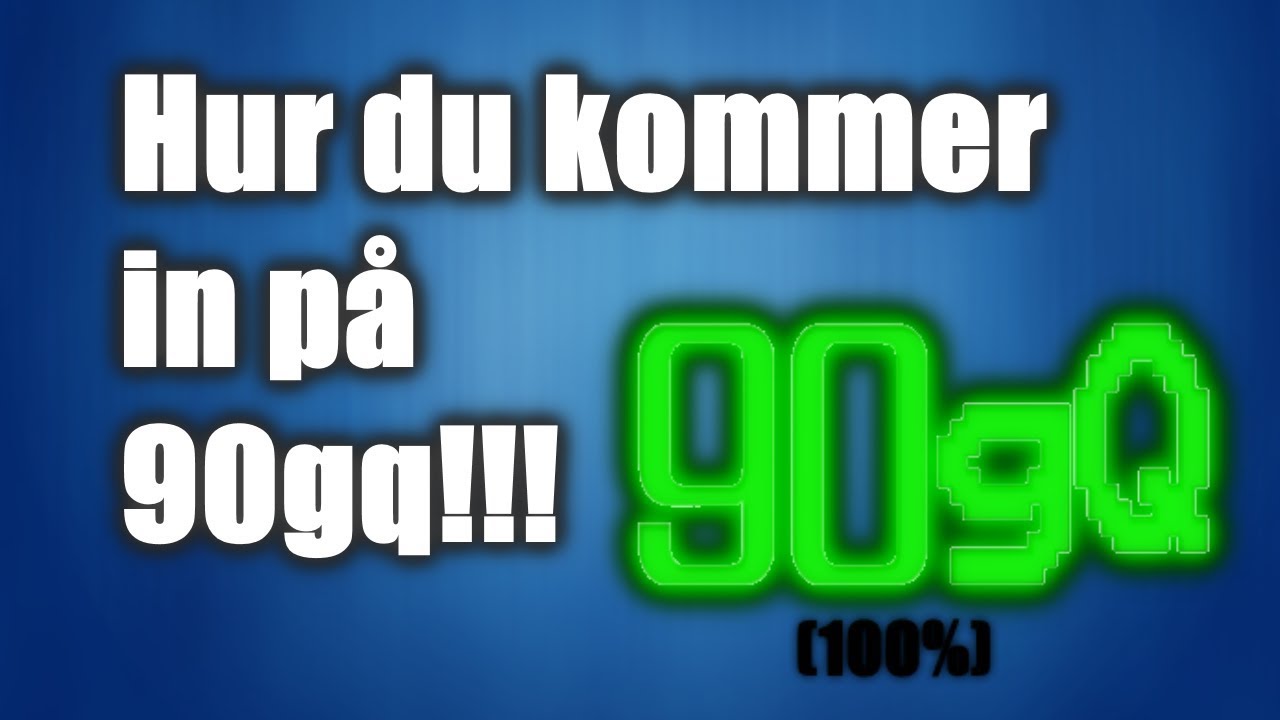 HUR DU KOMMER IN PÅ 90GQ!!! - YouTube
