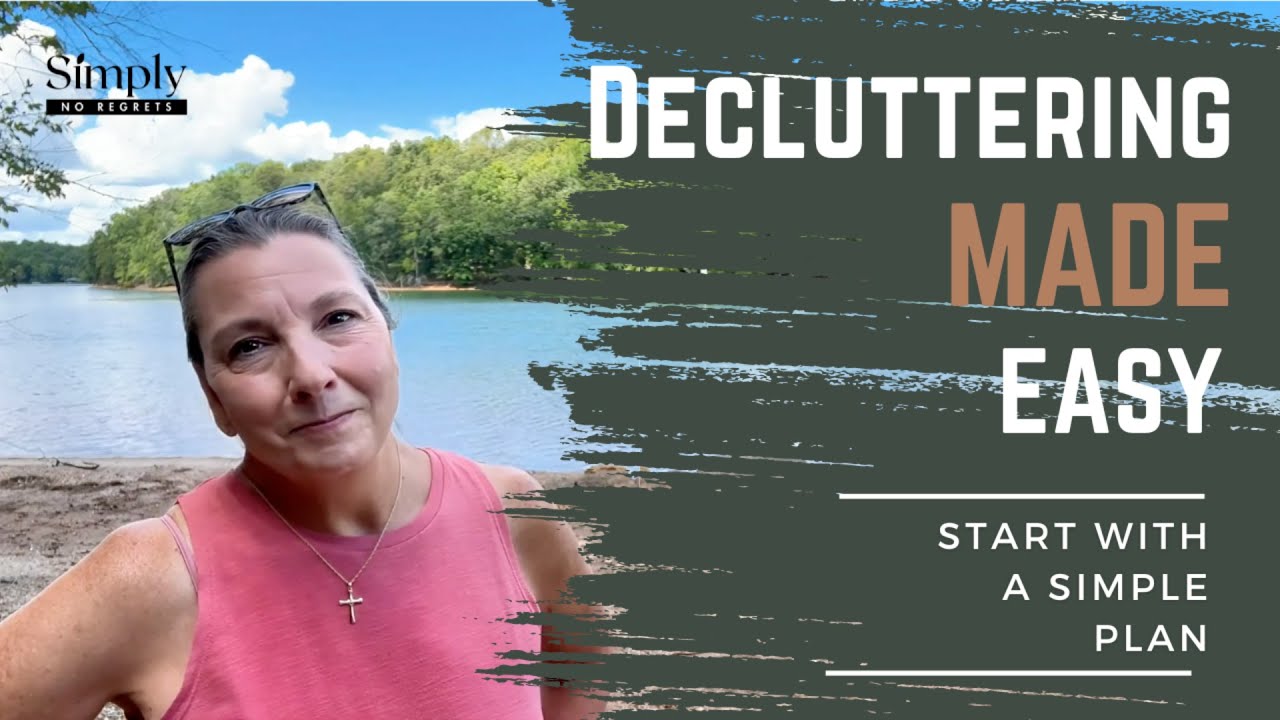 Decluttering Made Easy: Start with a Simple Plan@SimplynoregretsKG ...