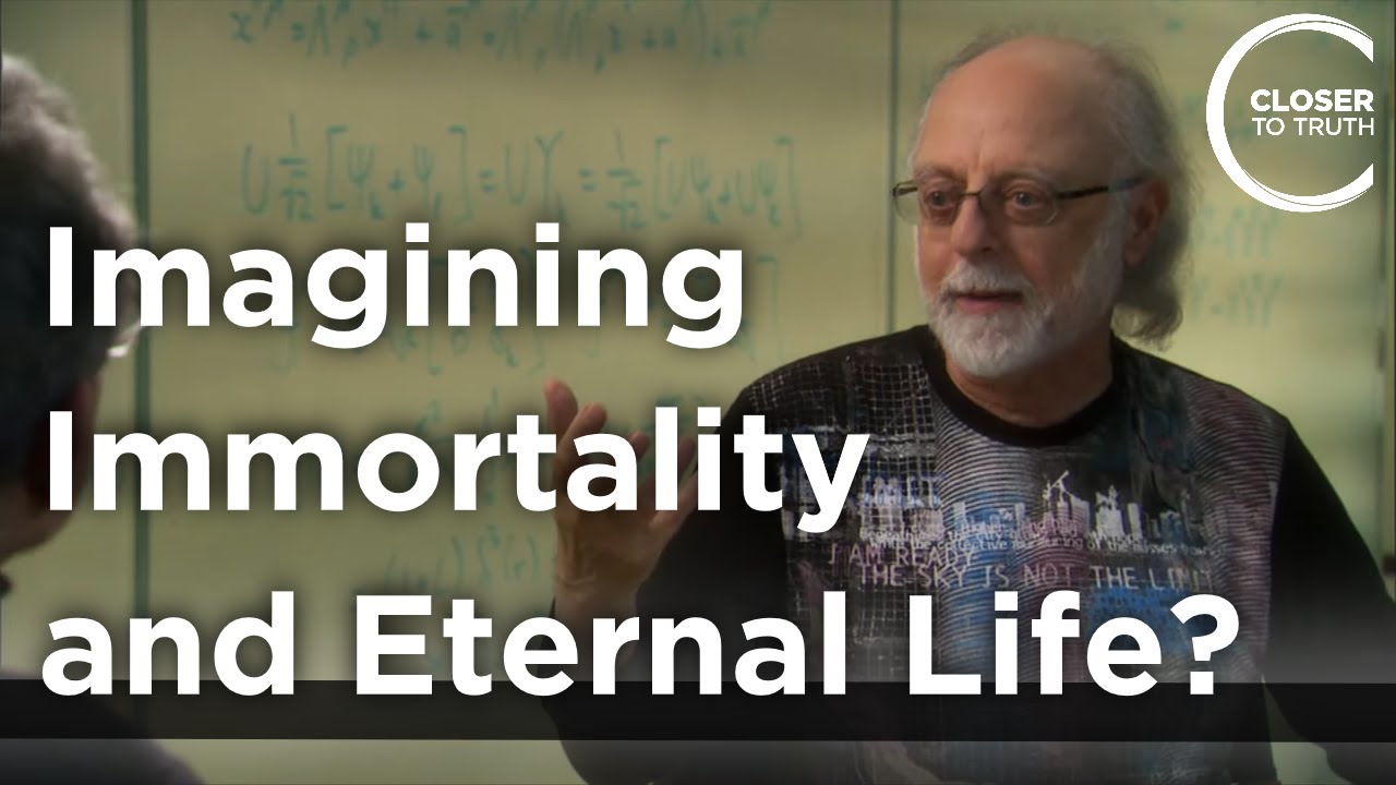 Fred Alan Wolf - Imagining Immortality and Eternal Life? - YouTube