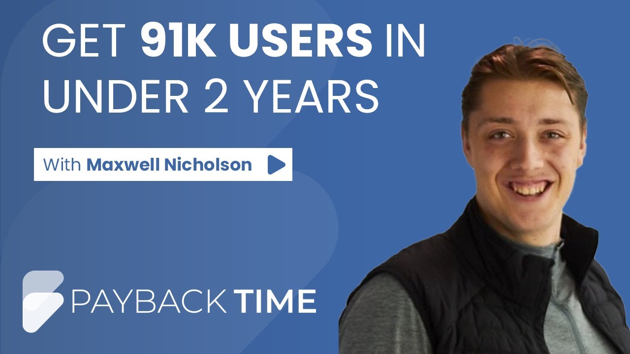 How to Get 91,000 users For Your SaaS in less than 2 years With Maxwell ...