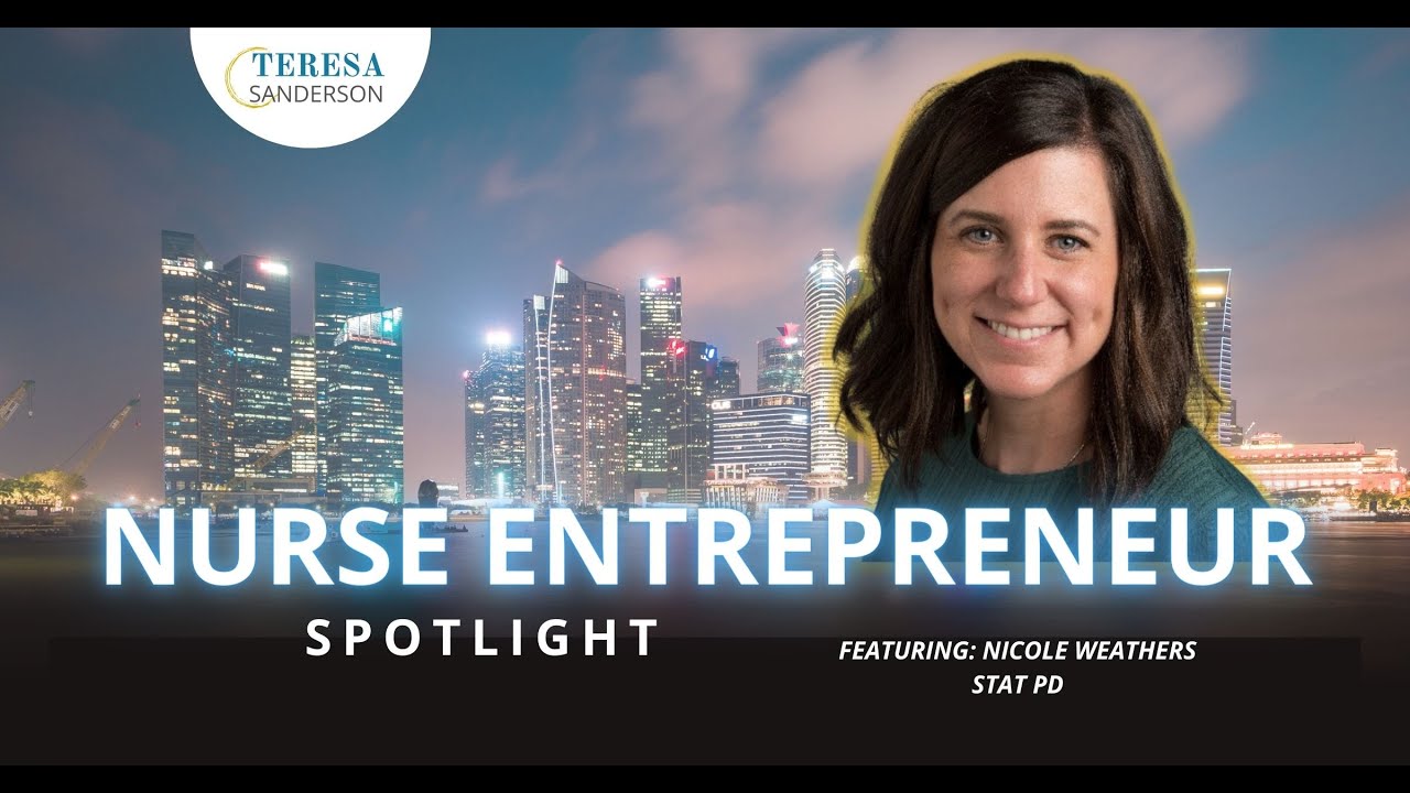 NURSE ENTREPRENEUR SPOTLIGHT: FEATURING NICOLE WEATHERS - YouTube