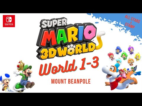 Super Mario™ 3D World - World 1-3 | Mount Beanpole | All Stars and ...