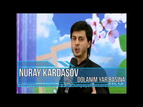 |3| Shamil Khanaev | Nuray Kardashov DTV Azerbaijan - DOLANIM YAR BASHINA