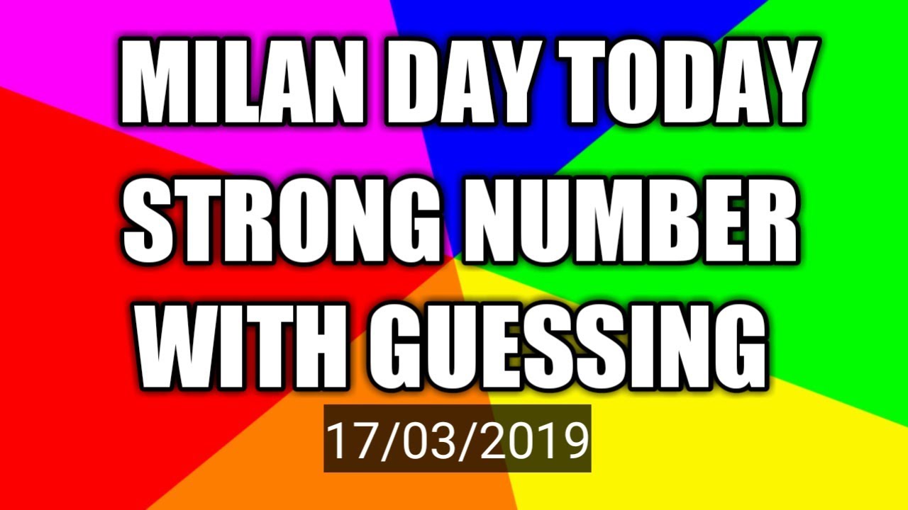 Strong Number With Guessing Number Milan Day Today - YouTube
