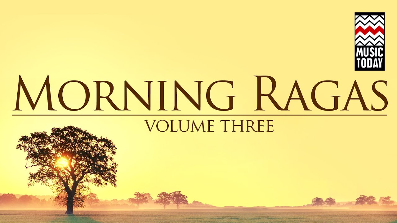 Morning Ragas IVol 3I Audio Jukebox I Instrumental | Classical I ...