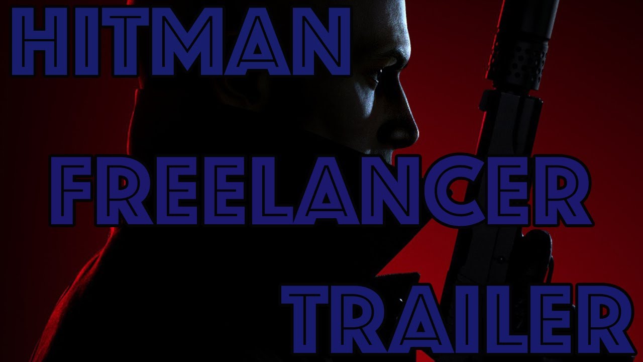 Hitman Freelancer Trailer - YouTube