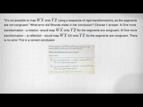 "It's not possible to map overline (WX) onto overline (YZ) using a sequence of rigid ...