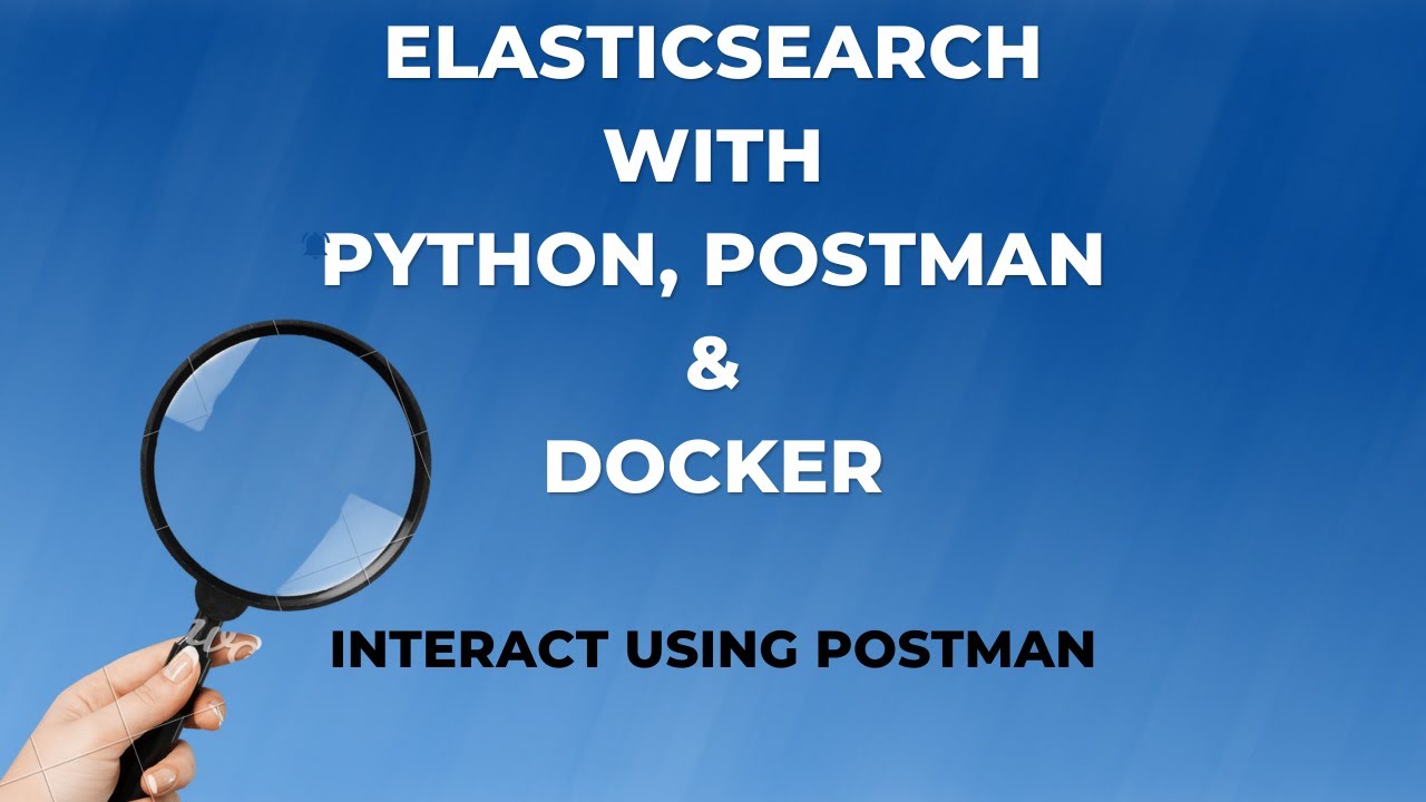 Part 3 Use Es Engine Using Postman Elasticsearch Tutorial Series With Python Postman