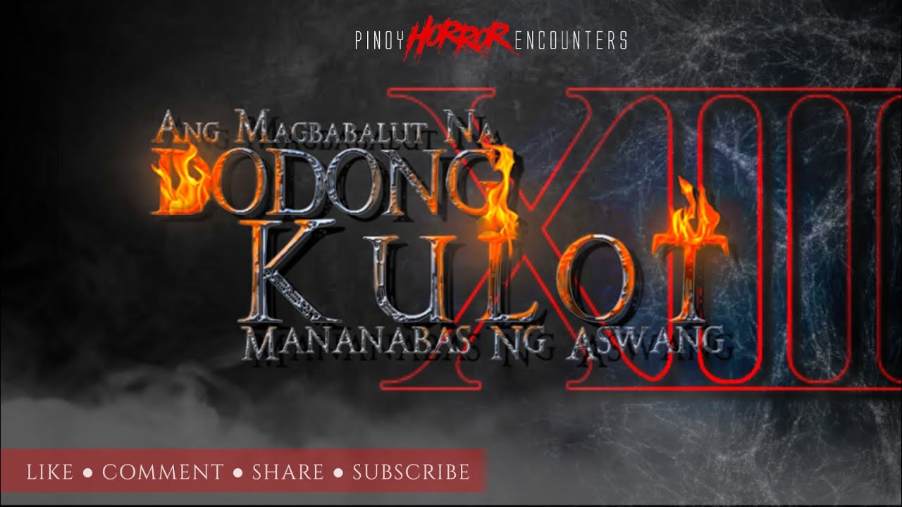 DODONG KULOT (PART 13) | Magbabalut Na Mananabas Ng Aswang (Series ...