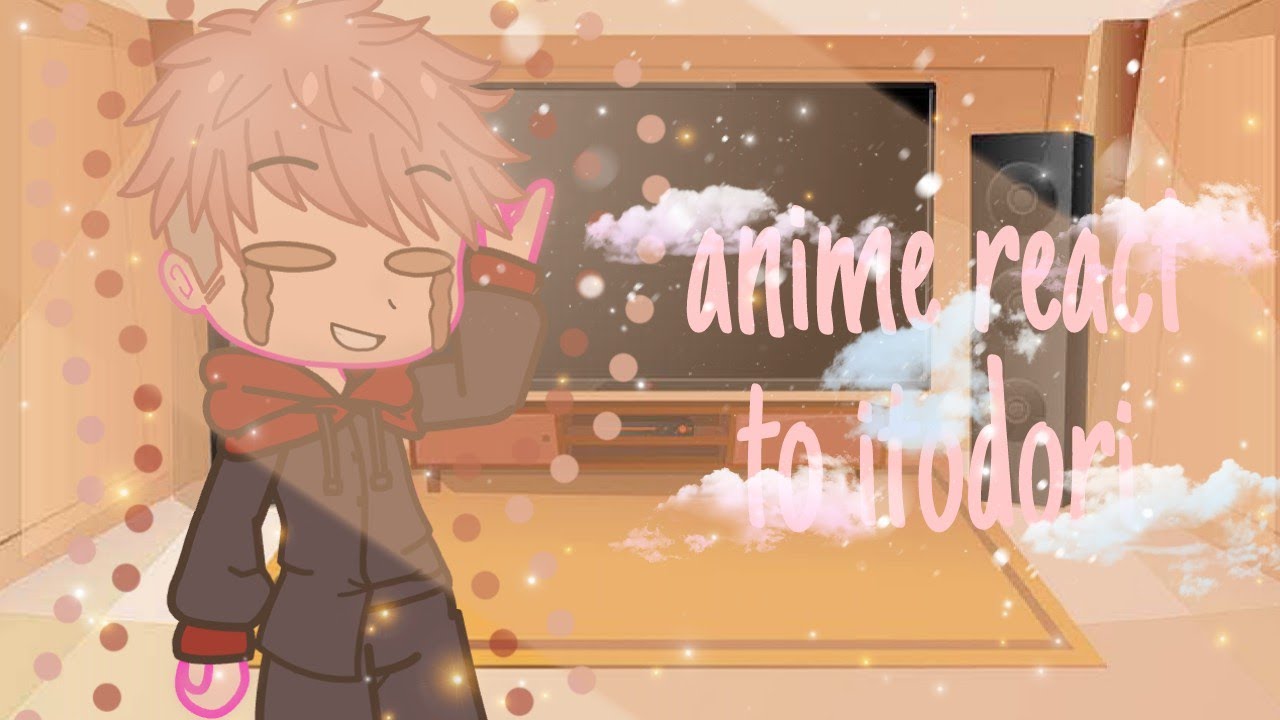 anime react to each other // 💗anime react to itadori💗// 💥🍪anime react ...
