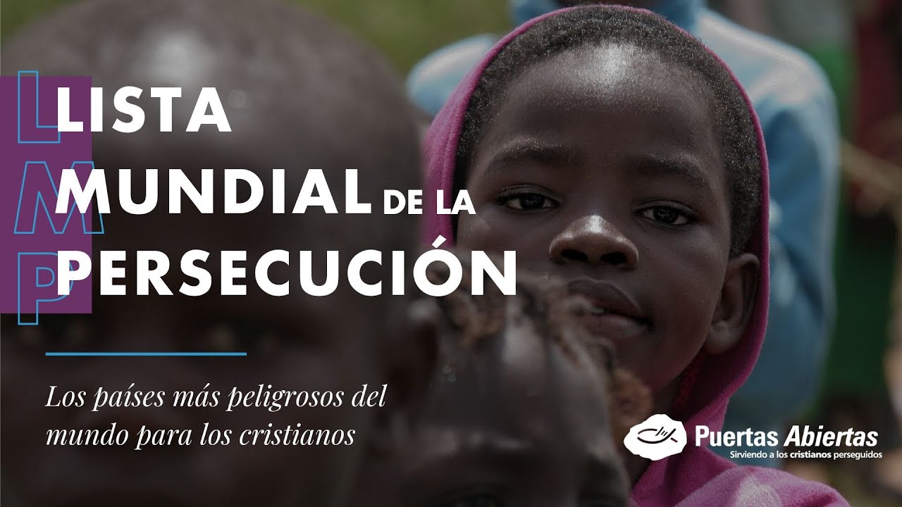 ¿Qué es la Lista Mundial de la Persecución? | Puertas Abiertas - YouTube