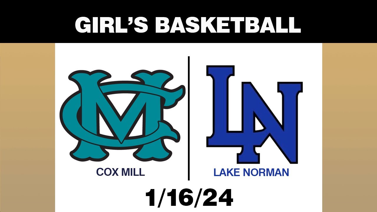 Girls High School Basketball: Cox Mill @ Lake Norman - YouTube