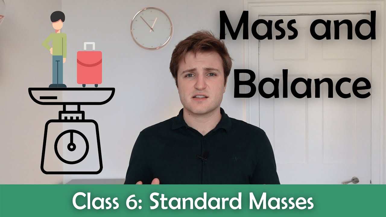 ATPL Mass and Balance - Class 6: Standard Masses. - YouTube