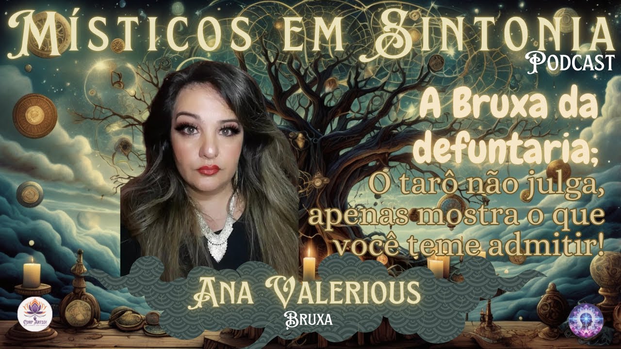 Místicos em Sintonia podcast com Ana Valerious - YouTube