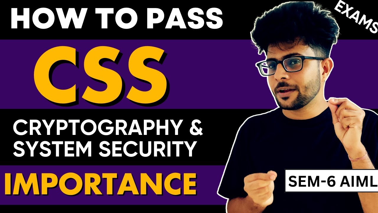 How to Pass CSS - SEM 6 AIML / AIDS MU | Cryptography and System Security Importance 📚 - YouTube