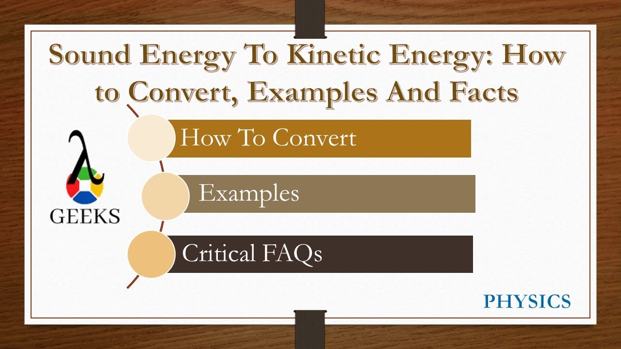 Sound Energy To Kinetic Energy: How to Convert, Examples And Facts ...
