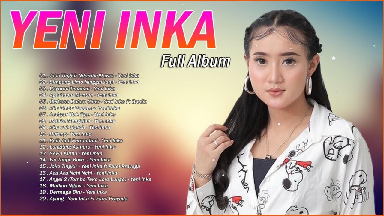 YENI INKA FULL ALBUM TERBARU 2023_ KOLEKSI LAGU YENI INKA PALING APIK/ Joko Tingkir Ngombe Dawet ...