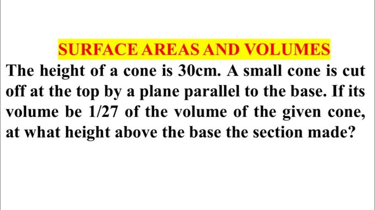 The height of a cone is 30cm.A small cone is cut off from the top by a ...