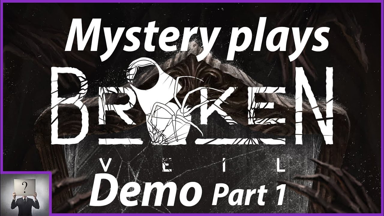 Broken Veil Demo Part 1, Faceless Terrors That Hunt Children, Indie Horror Game. - YouTube