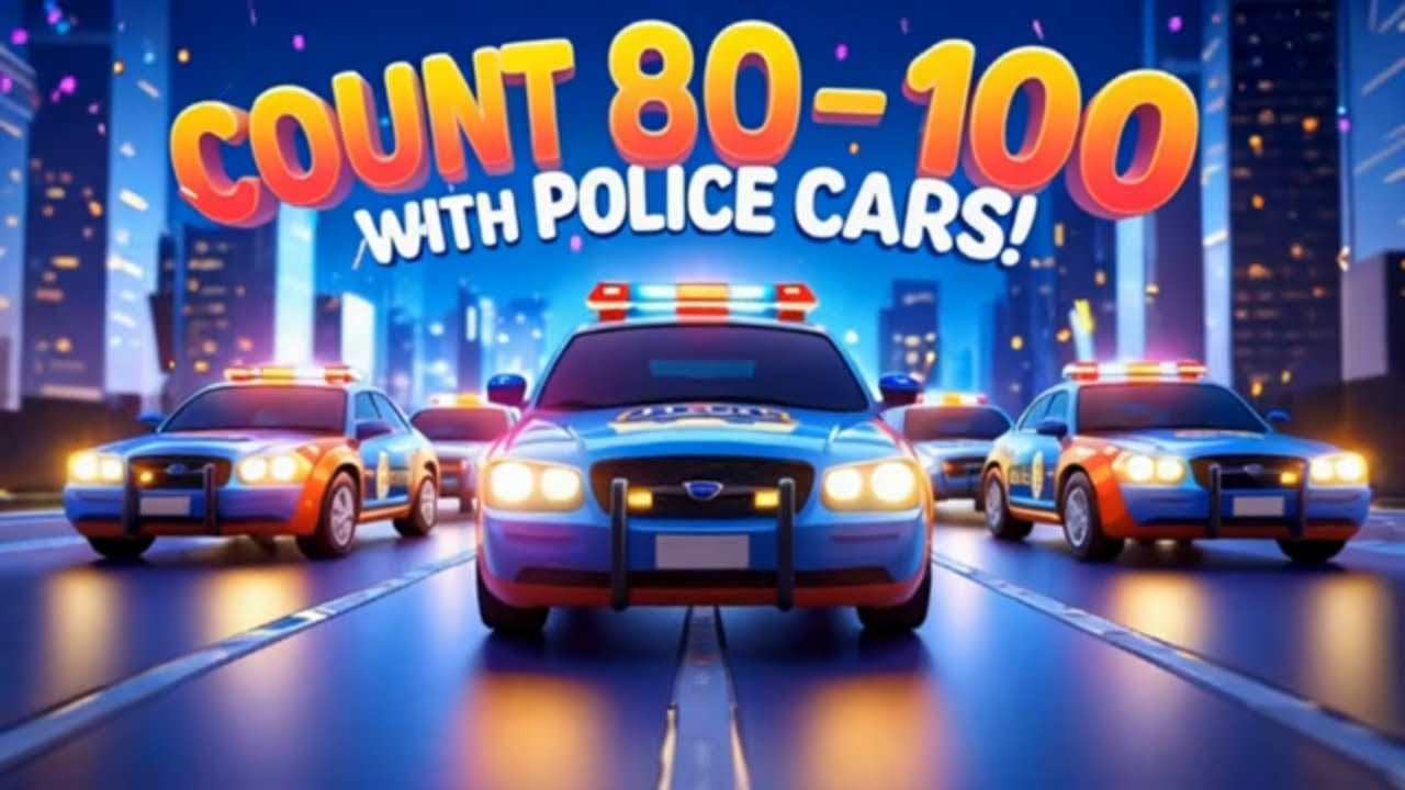 🚓 Count 80 to 100 with Police Cars! | Fun Learning Song for Kids ...
