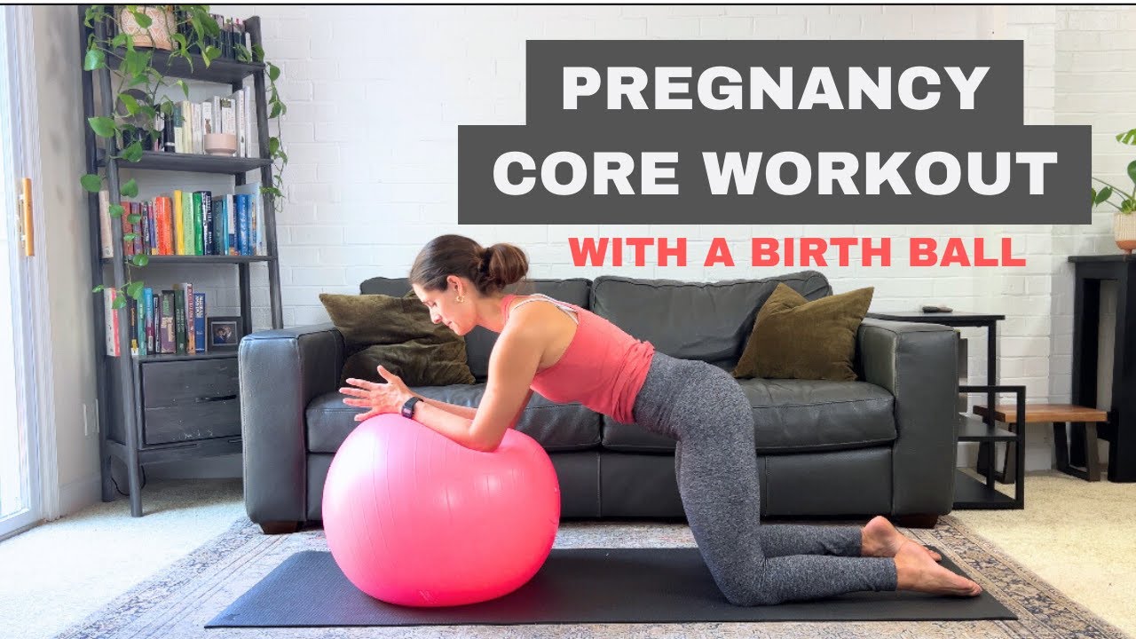 Pregnancy Core Workout with a Birth Ball - YouTube