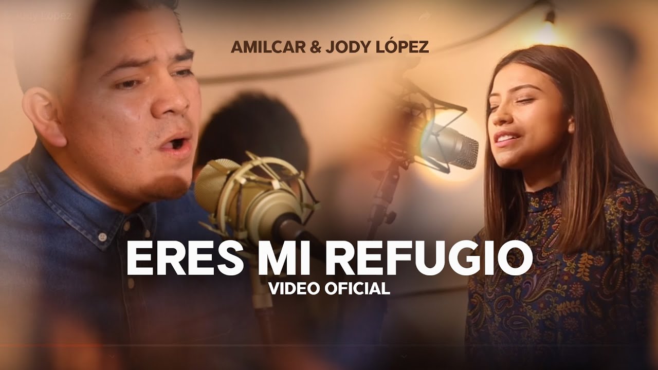 Eres Mi Refugio l Amilcar & Jody López (VÍDEO OFICIAL) - YouTube