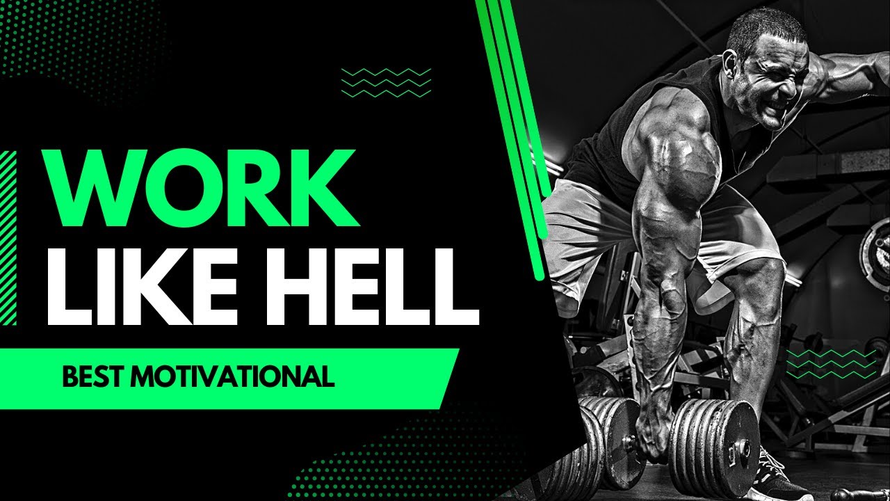 WORK LIKE HELL - Best Powerful Motivational Speech [YOU NEED TO WATCH ...