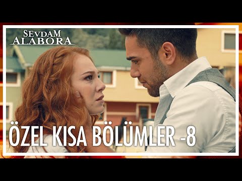 Sevdam Alabora 8. Bölüm | Özel Kısa Bölümler