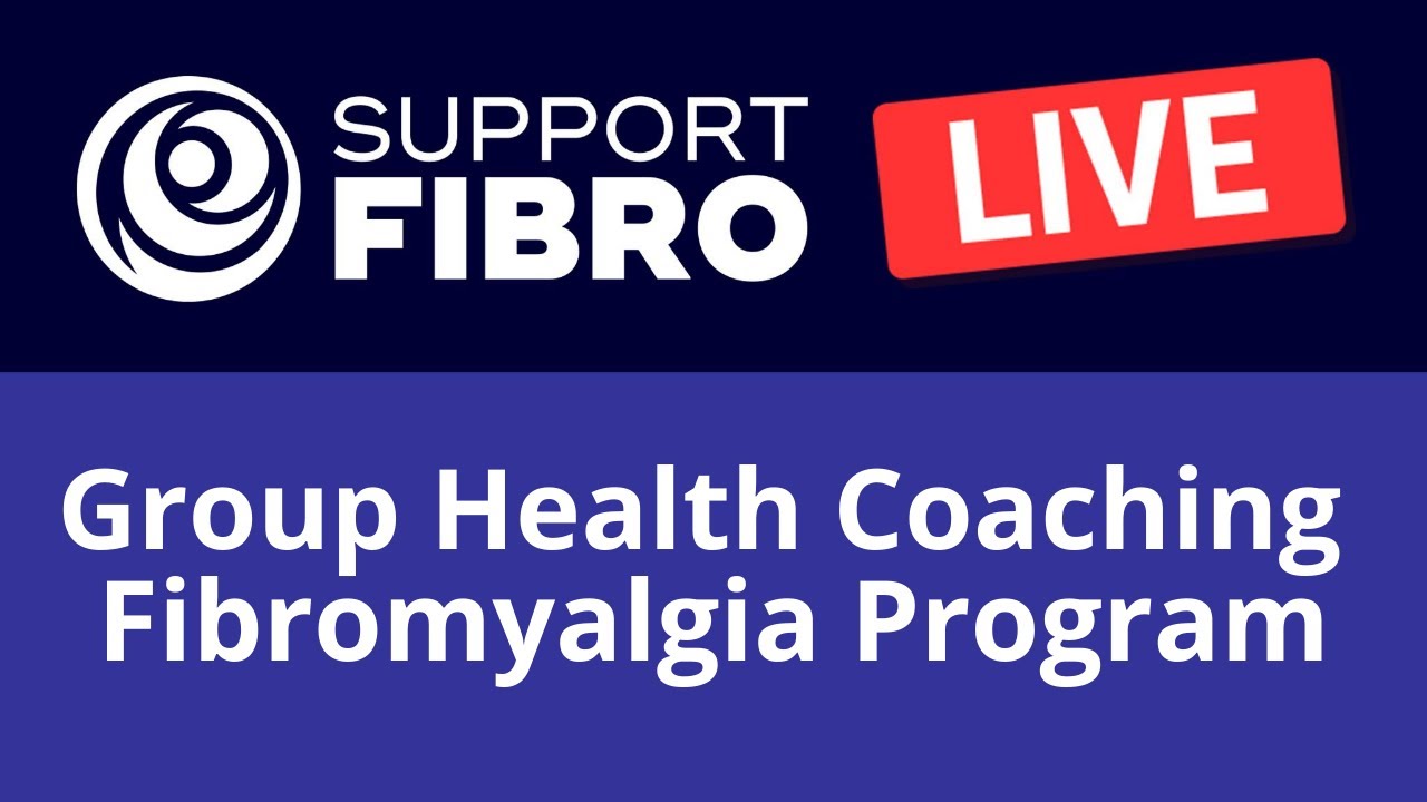 Fibromyalgia Group Health Coaching Program | Support Fibromyalgia Live ...