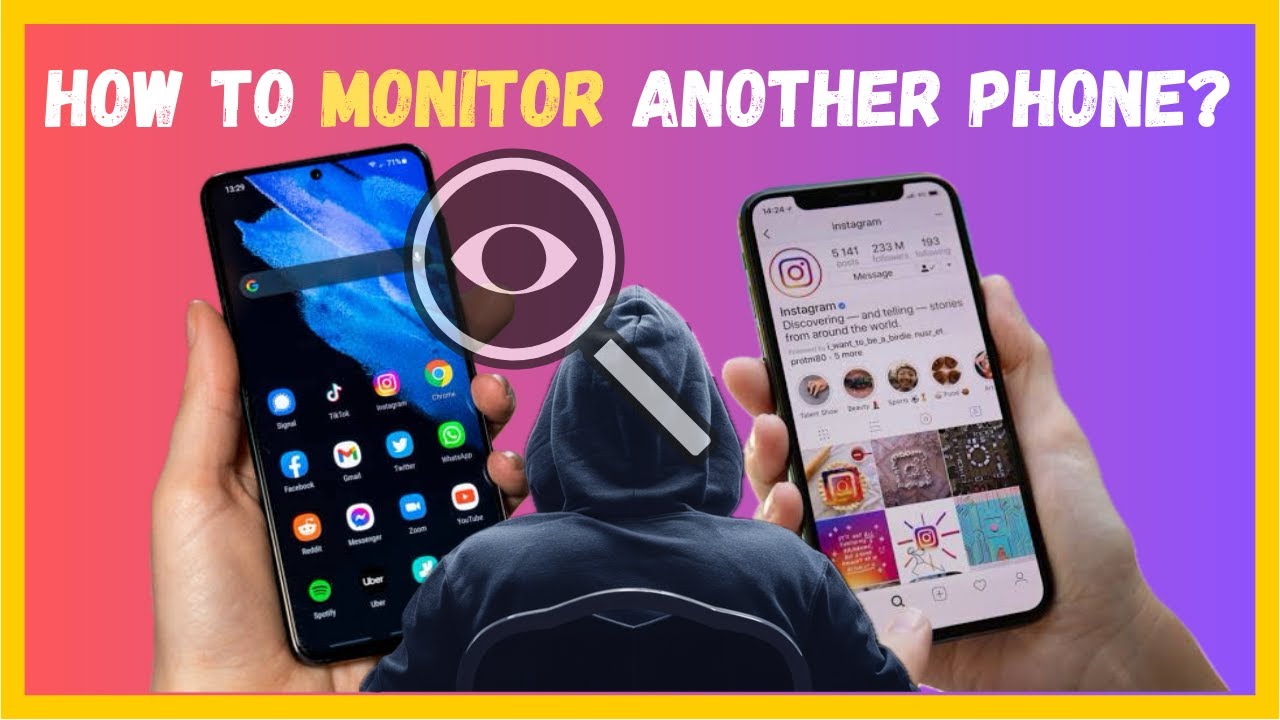 Monitor Someone's Phone Without Them Knowing? How To Monitor Another ...