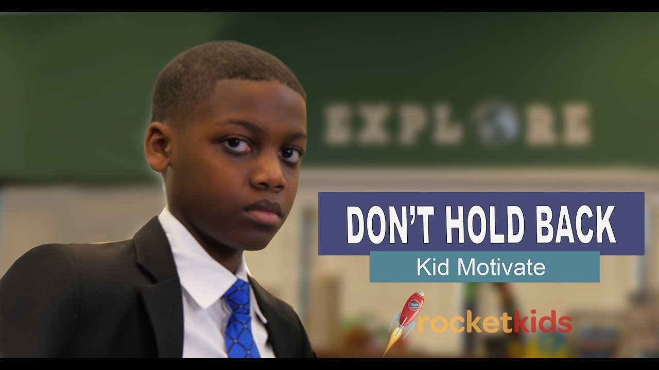 Don't Hold Back | Kid Motivate - YouTube