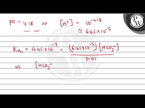Find the concentration of \( \mathrm{H}^{+}, \mathrm{HCO}_{3 ...